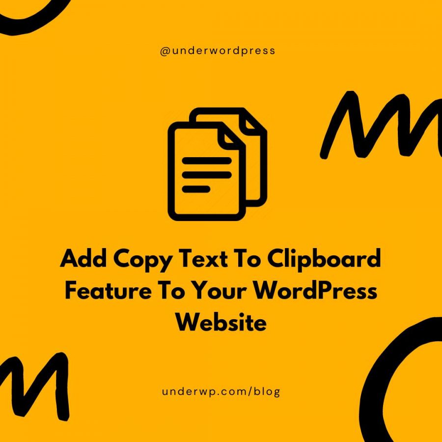 Add Copy Text To Clipboard Feature To Your WordPress Website – UnderWP